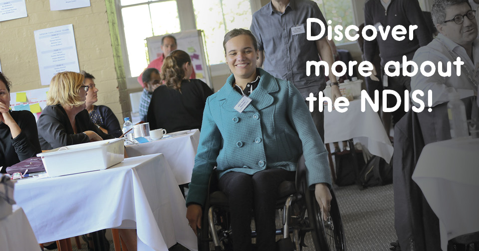 Discover more about the National Disability Insurance Scheme (NDIS ...